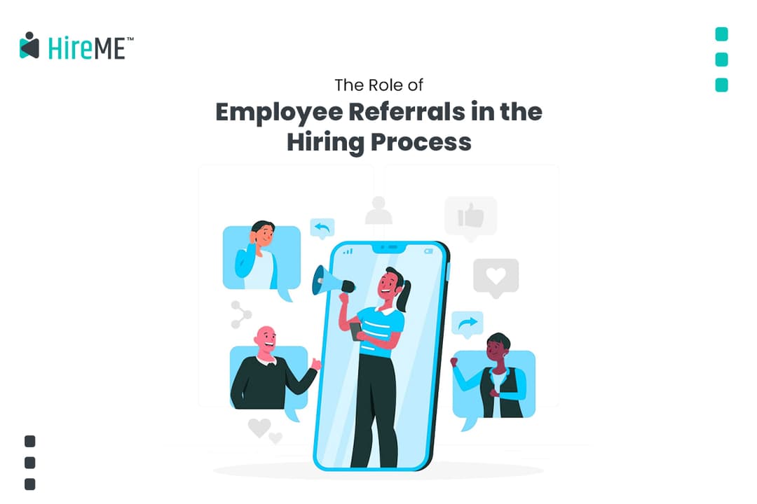The Role of Employee Referrals in the Hiring Process - HireME