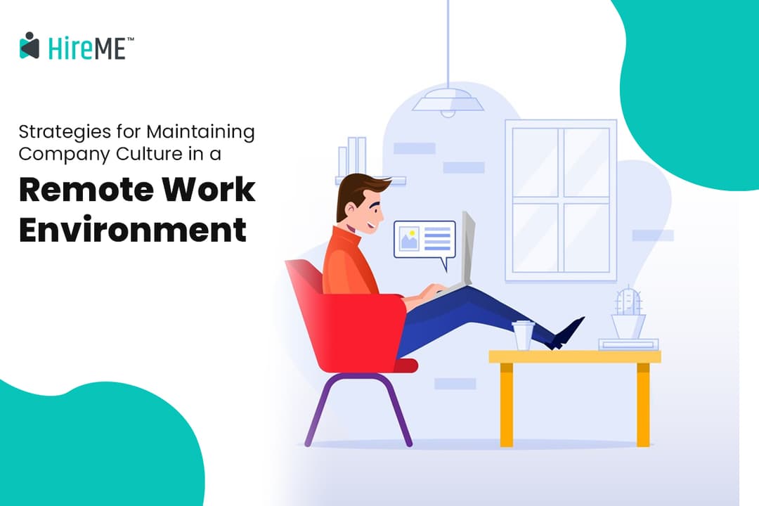 Strategies for Maintaining Company Culture in a Remote Work Environment