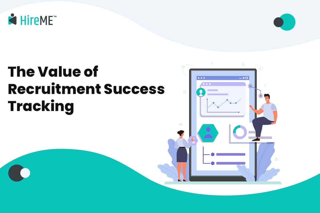 Value of Recruitment Success Tracking in 2025 | HireME